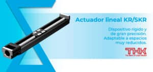 Actuadores lineales de THK - Daneel Mechatronics